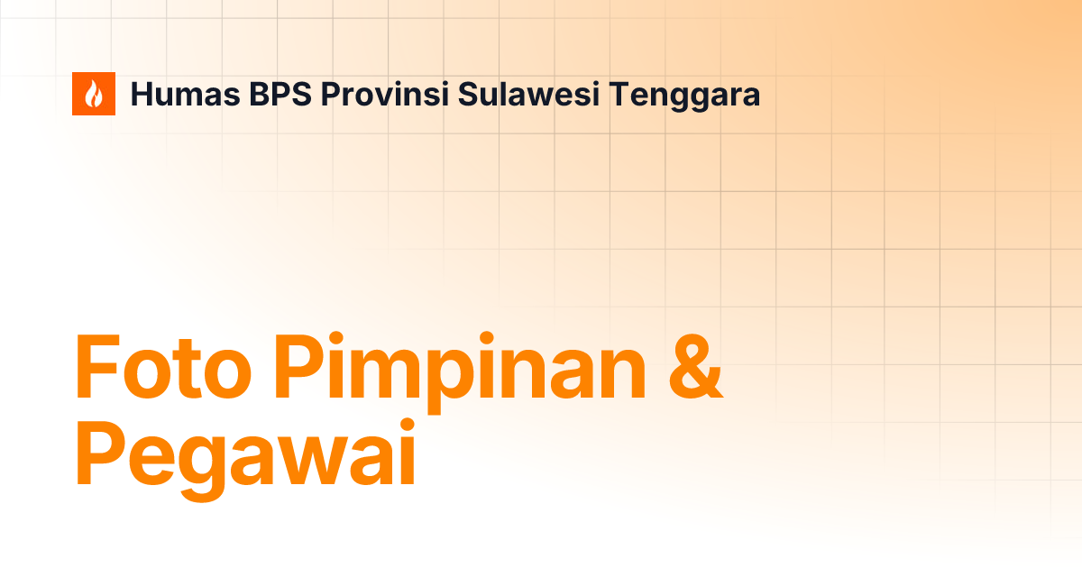 Foto Pimpinan & Pegawai | Humas BPS Provinsi Sulawesi Tenggara
