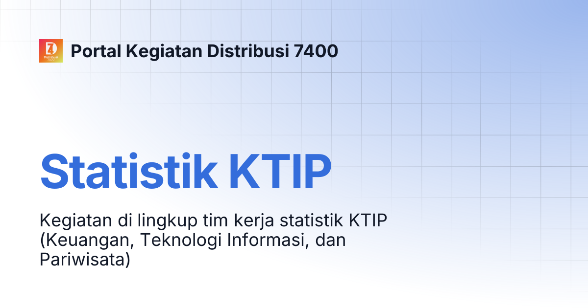 Statistik KTIP | Portal Kegiatan Distribusi 7400